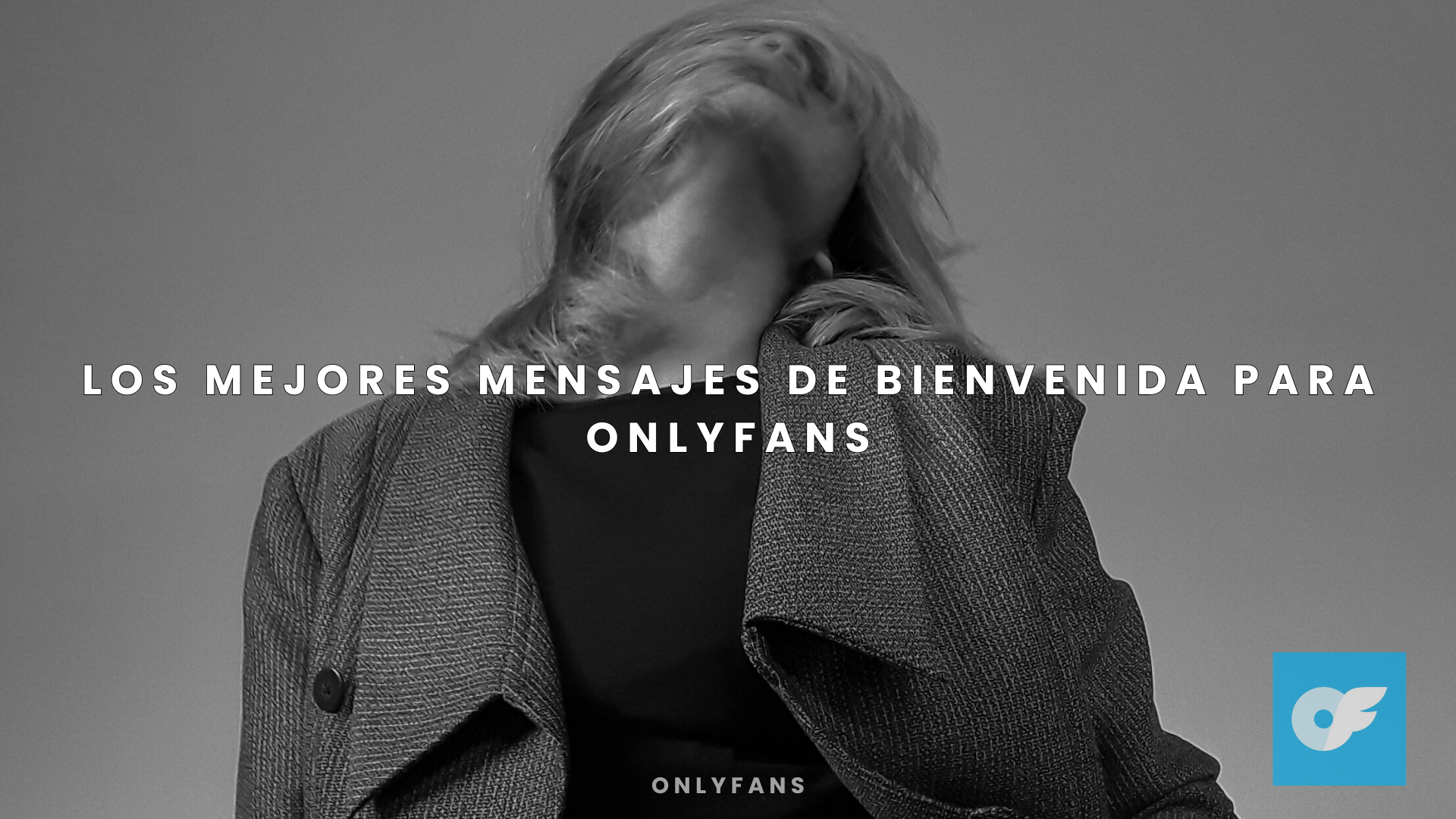 Los Mejores Mensajes De Bienvenida Para Onlyfans Lounas Models